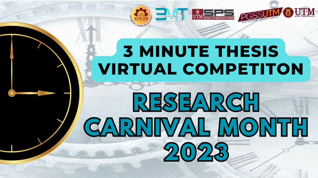 3 Minute Thesis (3MT) Virtual Competition in conjunction with Research Carnival Month (RCM) 2023 ...